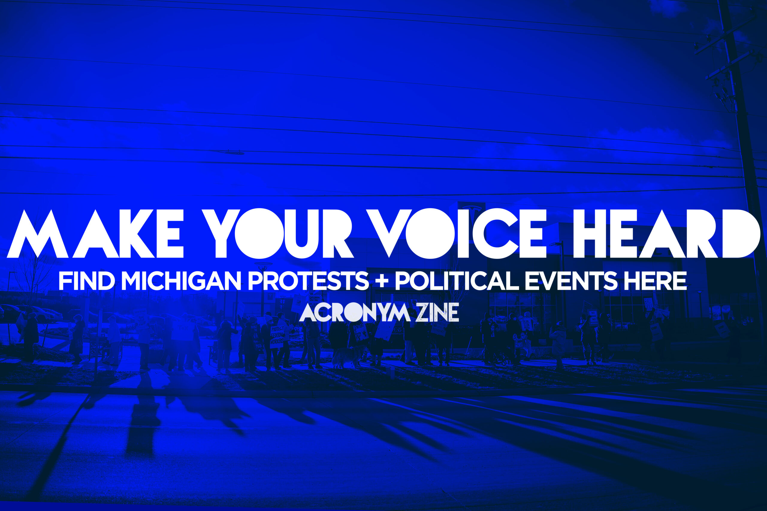 MAKE YOUR VOICE HEARD - POLITICS + PROTESTS | ACRONYM ZINE